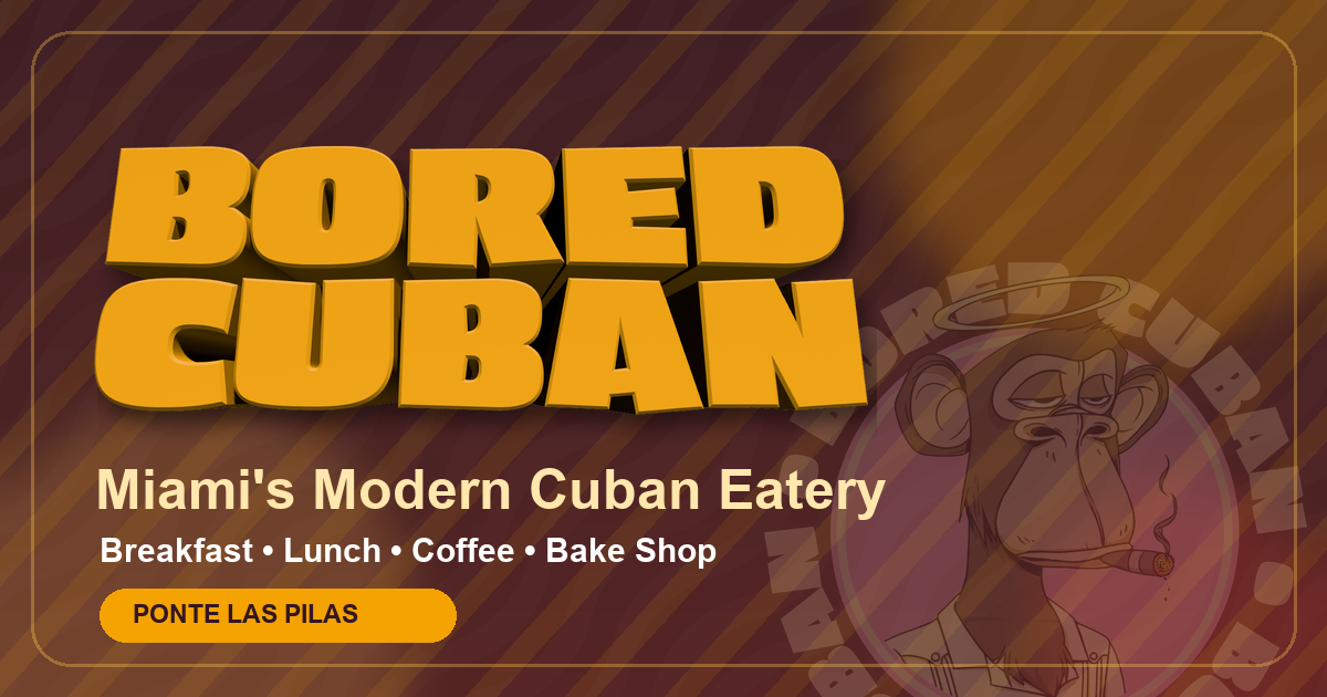 Bored Cuban | Cuban & Latin American Cuisine